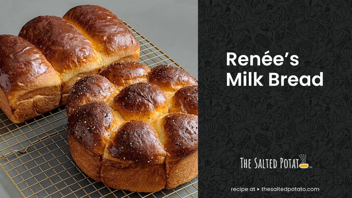 Renée’s Milk Bread - The Salted Potato from Renée Robinson