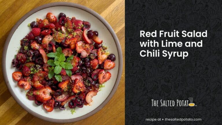 Red Fruit Salad with Lime and Chili Syrup - The Salted Potato from ...