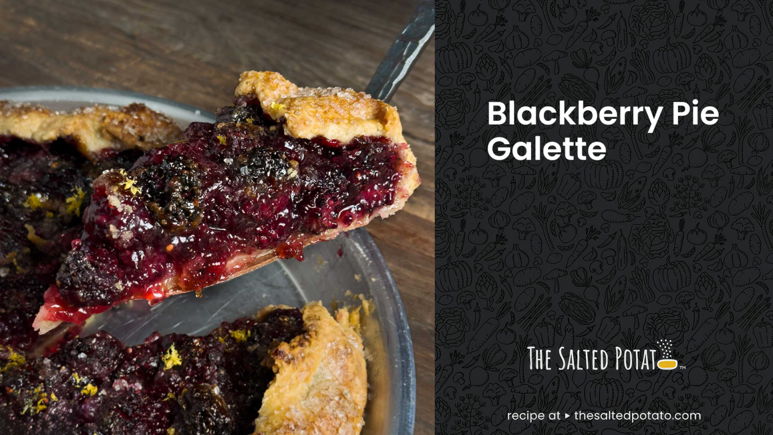 Blackberry Pie Galette - The Salted Potato from Renée Robinson