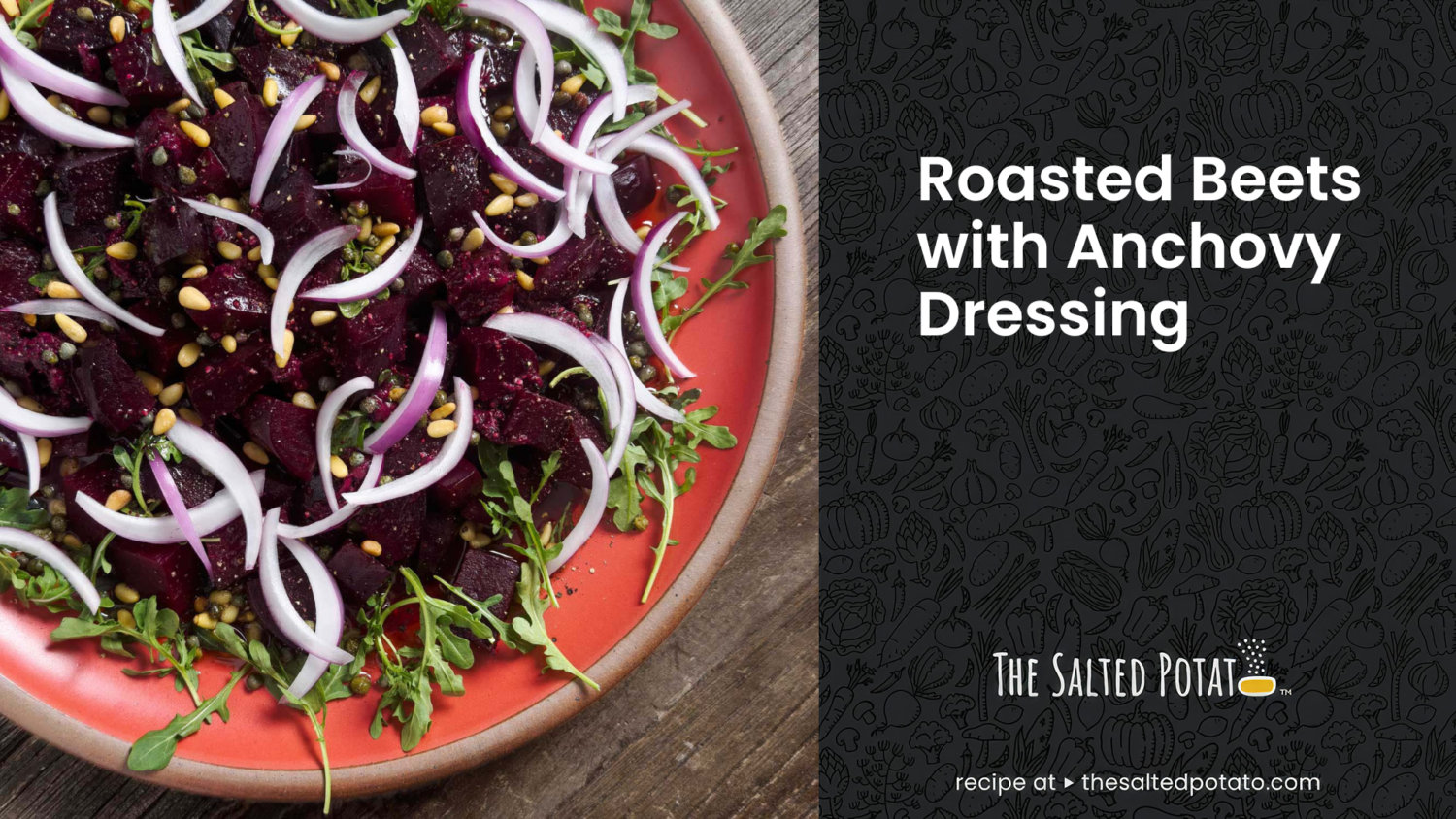 Roasted Beets with Anchovy Dressing - The Salted Potato from Renée Robinson